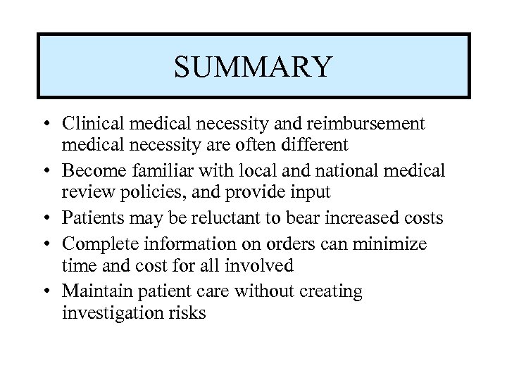 MEDICAL NECESSITY AND REIMBURSEMENT ISSUES FOR PHYSICIANS