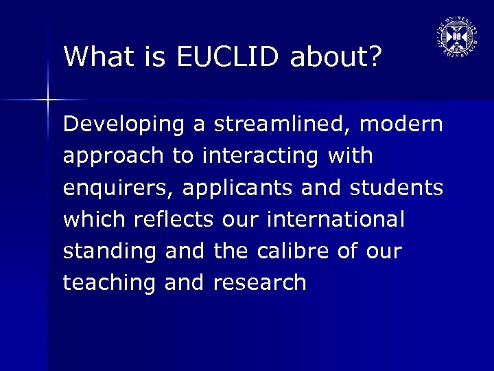 EUCLID Edinburgh University Complete Lifecycle Integrated Development Veena