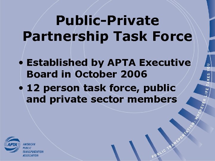 BMBG Annual Meeting January 2008 APTA PUBLIC-PRIVATE PARTNERSHIPS