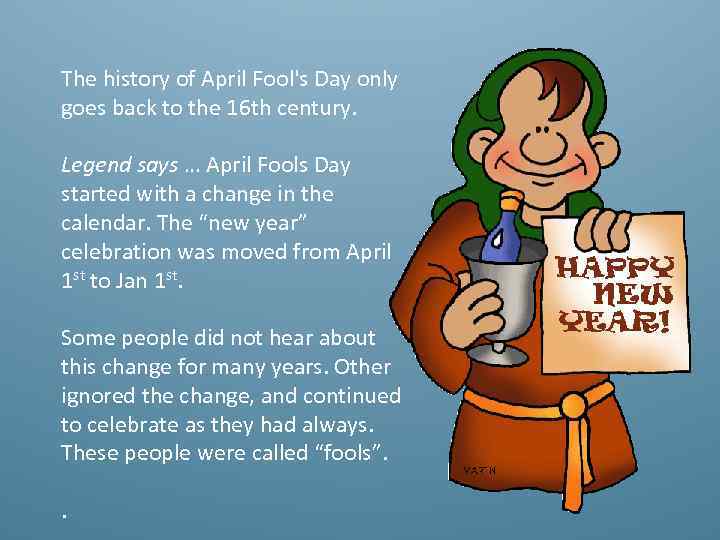 The ancient Greeks would have loved April Fool s