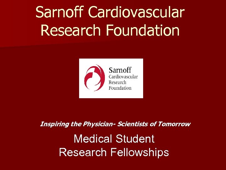 Sarnoff Cardiovascular Research Foundation Inspiring the Physician ...