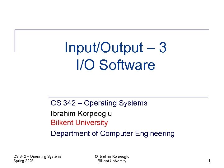 Input Output 3 I O Software CS 342