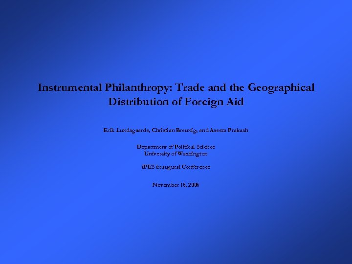 Instrumental Philanthropy Trade and the Geographical Distribution of