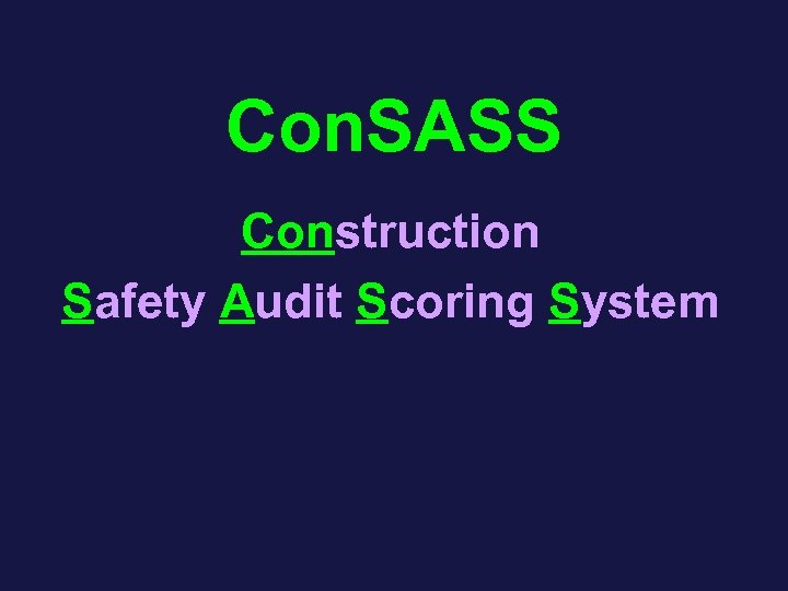 Construction Safety Audit Scoring System Con SASS and