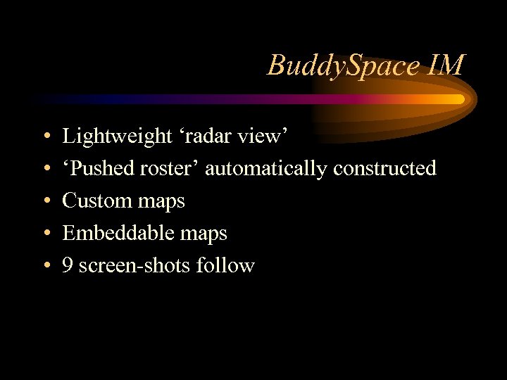Buddy Space Enhanced Presence Management Thoughts as of