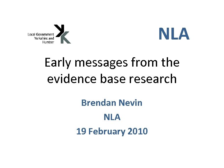 NLA Early messages from the evidence base research