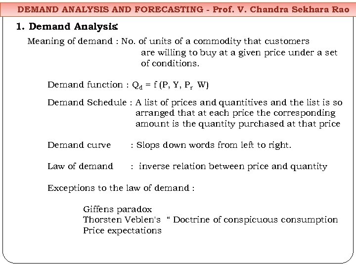 DEMAND ANALYSIS AND FORECASTING — Prof V Chandra