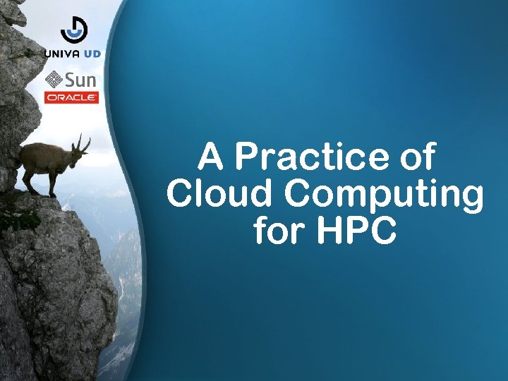 A Practice of Cloud Computing for HPC