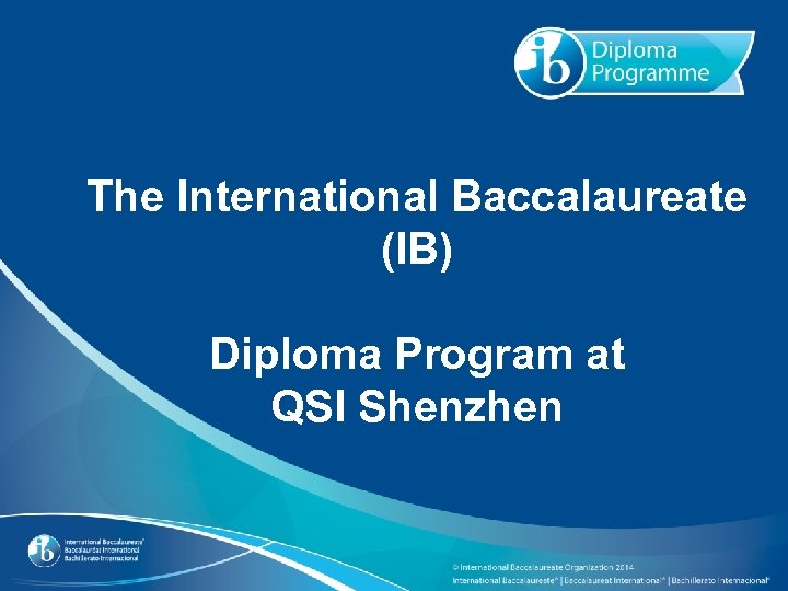 The International Baccalaureate IB Diploma Program at QSI