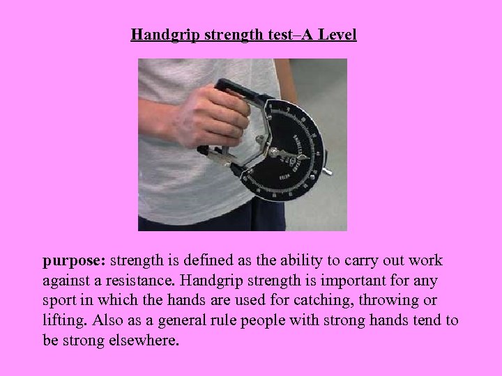 A — Level Handgrip strength test A Level