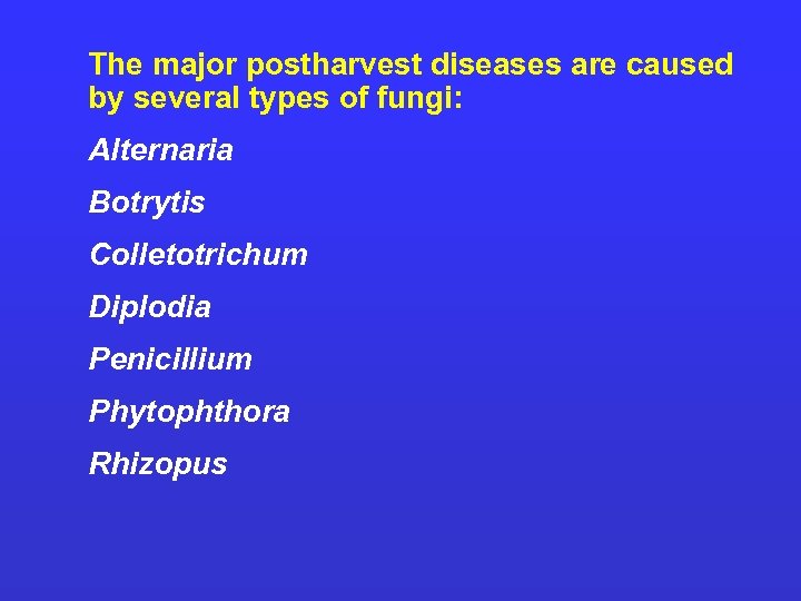 Principles of Postharvest Pathology Dr Ron Porat Dept