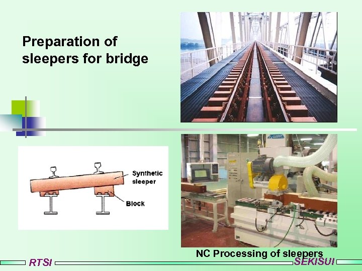 MASS-PRODUCTION OF SYNTHETIC SLEEPER — Fabrication works for