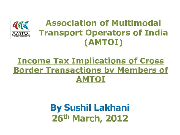 Association of Multimodal Transport Operators of India AMTOI