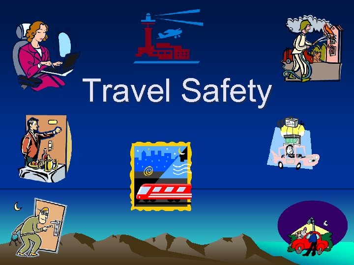 Travel Safety Travel Safety Hazards