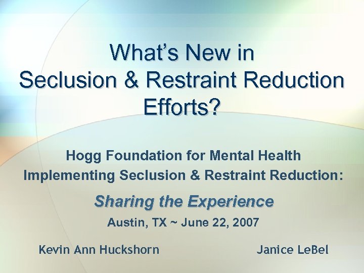What s New in Seclusion Restraint Reduction Efforts
