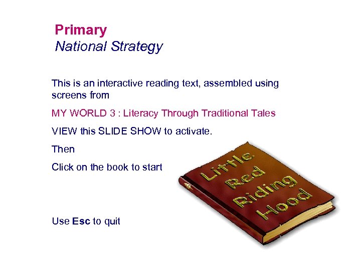 Primary National Strategy This is an interactive reading