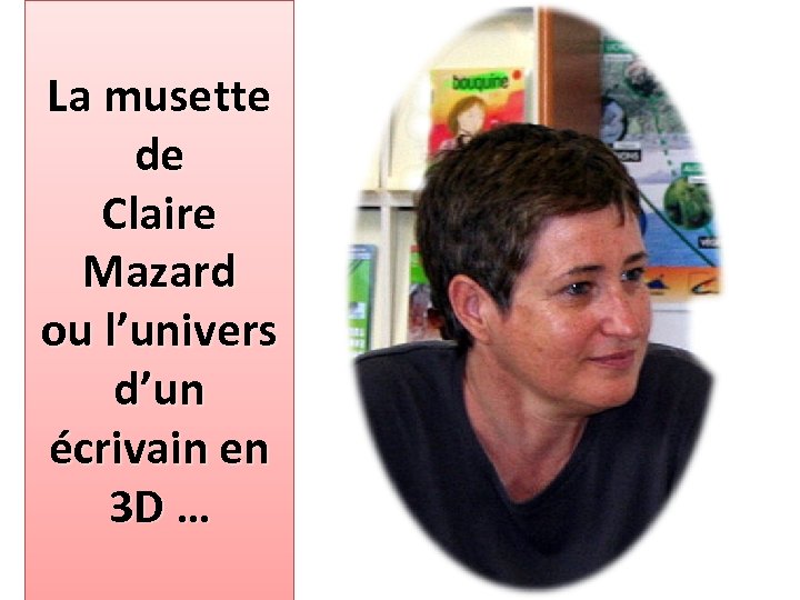 La musette de Claire Mazard ou l univers d un