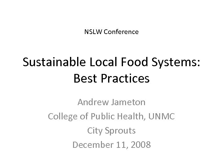 NSLW Conference Sustainable Local Food Systems Best Practices