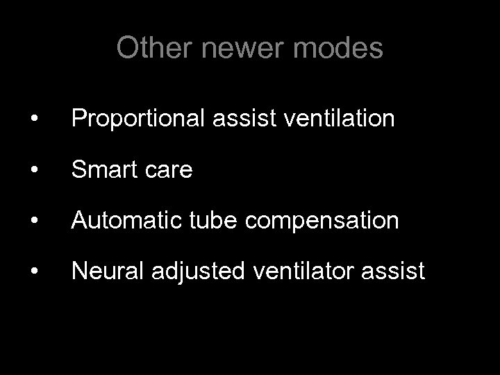 Newer modes of ventilation Dr P K Dash