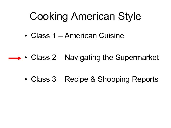 Cooking American Style Class 2 Navigating the Supermarket