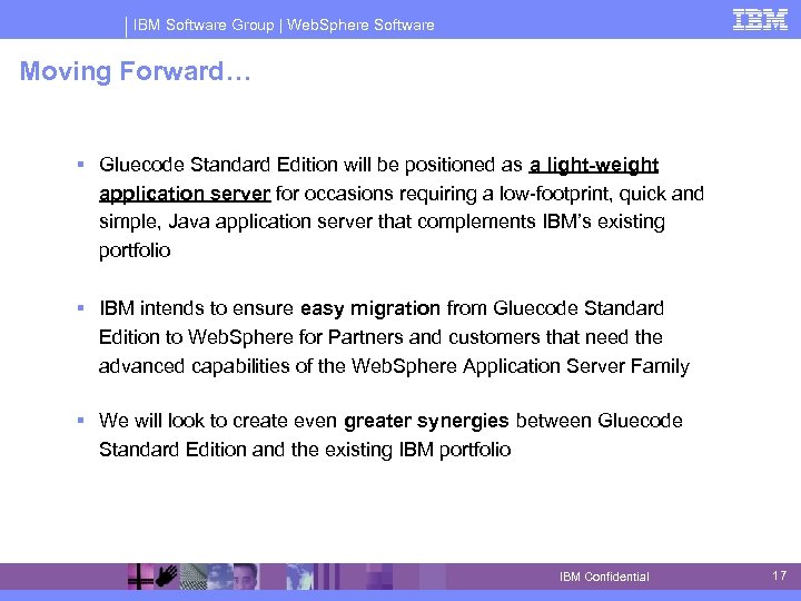 IBM Software Group IBM and Gluecode Software