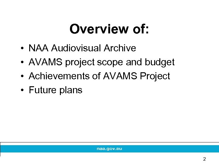Audiovisual Archive Management System AVAMS Project Overview of