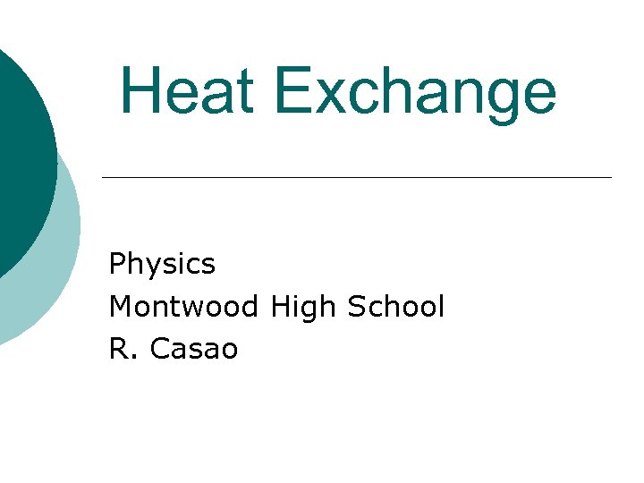 Heat Exchange Physics Montwood High School R Casao