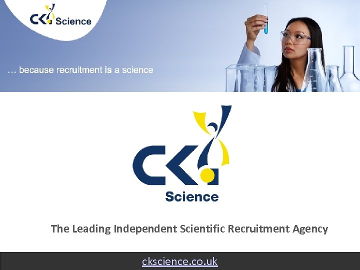 The Leading Independent Scientific Recruitment Agency ckscience co