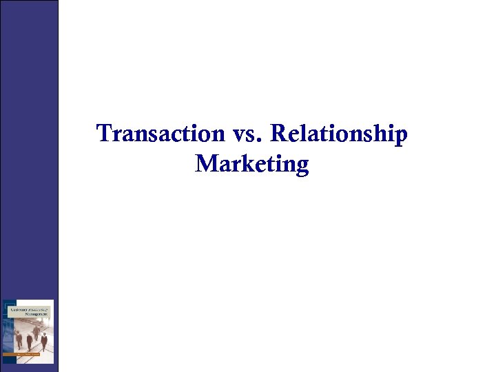 BGS Customer Relationship Management Chapter 3 Relationship Marketing
