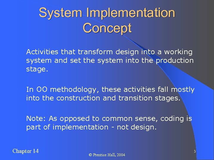 Chapter 14 OOSAD Implementation and Operation Adapted Object-Oriented
