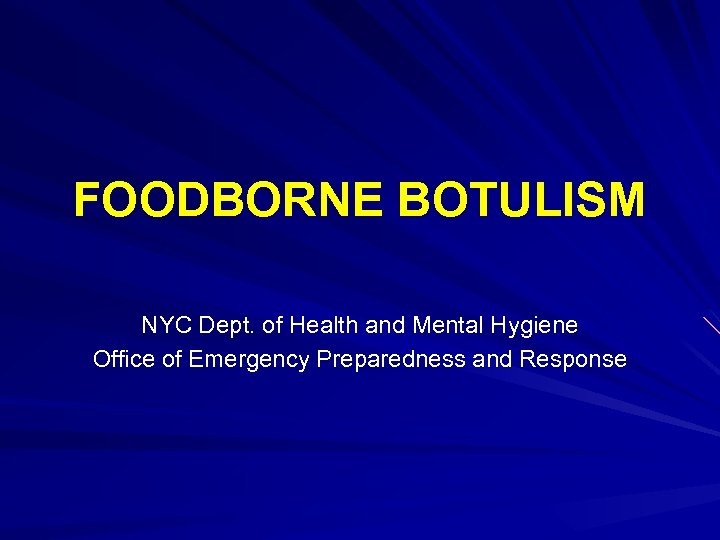FOODBORNE BOTULISM NYC Dept of Health and Mental