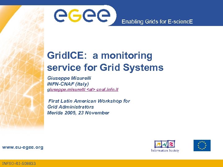 Enabling Grids for E-scienc E Grid ICE a