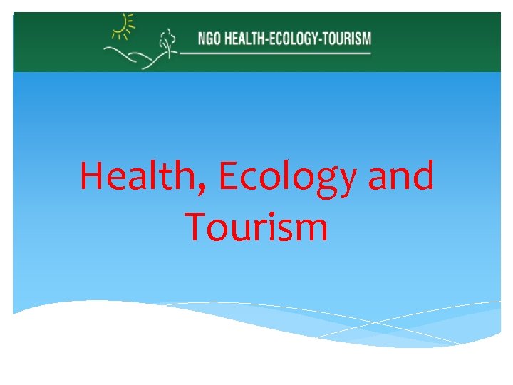 Health Ecology and Tourism The Health Ecology