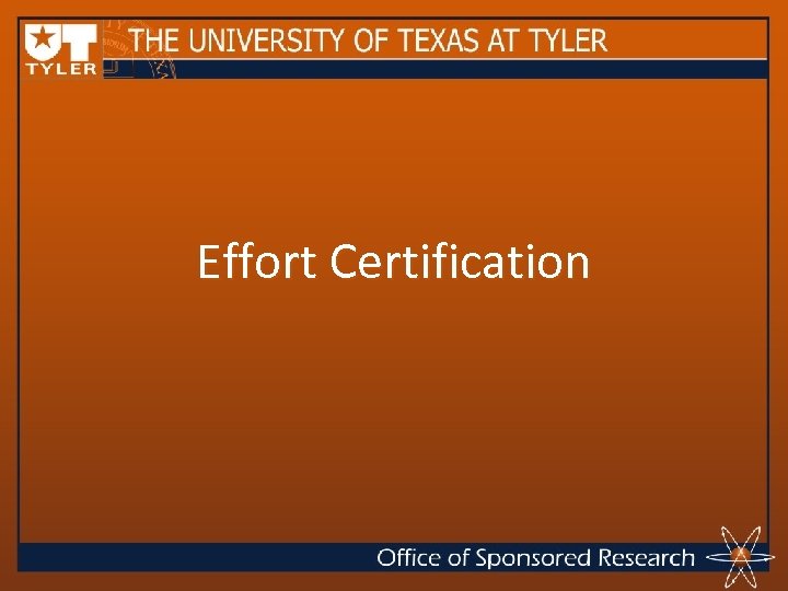 Effort Certification Purpose The purpose of