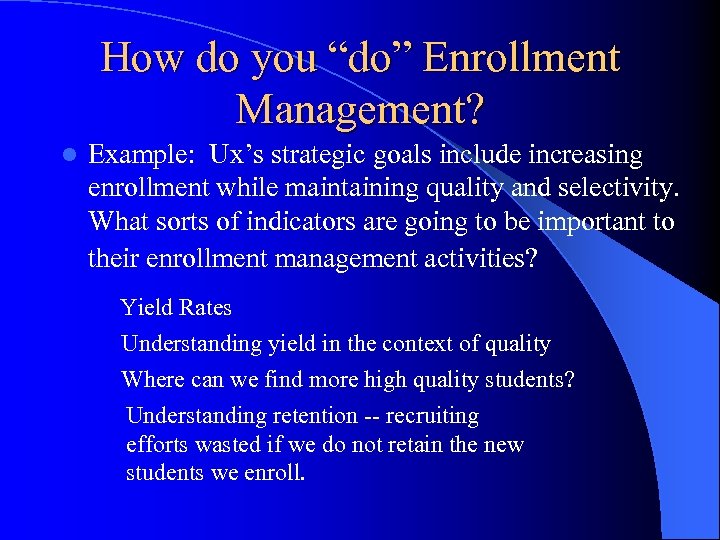 Practical Strategies for Enrollment Management Cheryl Brown Director