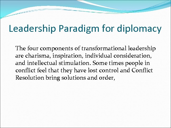 Diplomacy Diplomacy is the art of conducting international