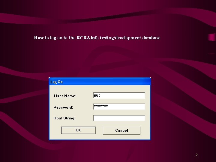 How to log on to the RCRAInfo testing development