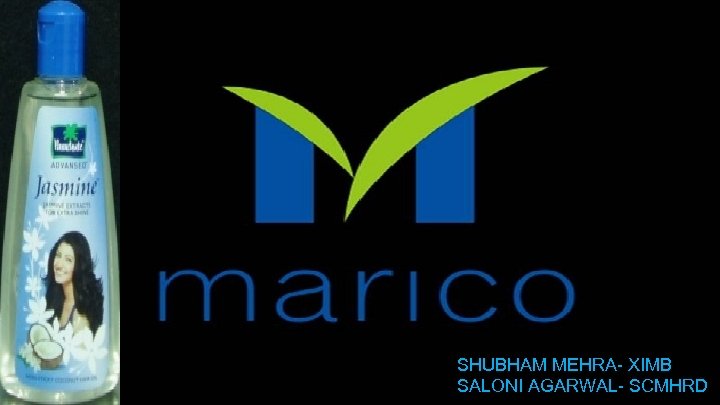 SHUBHAM MEHRA- XIMB SALONI AGARWAL- SCMHRD Present