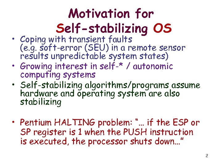 Self-Stabilizing Device Drivers Shlomi Dolev and Reuven Yagel