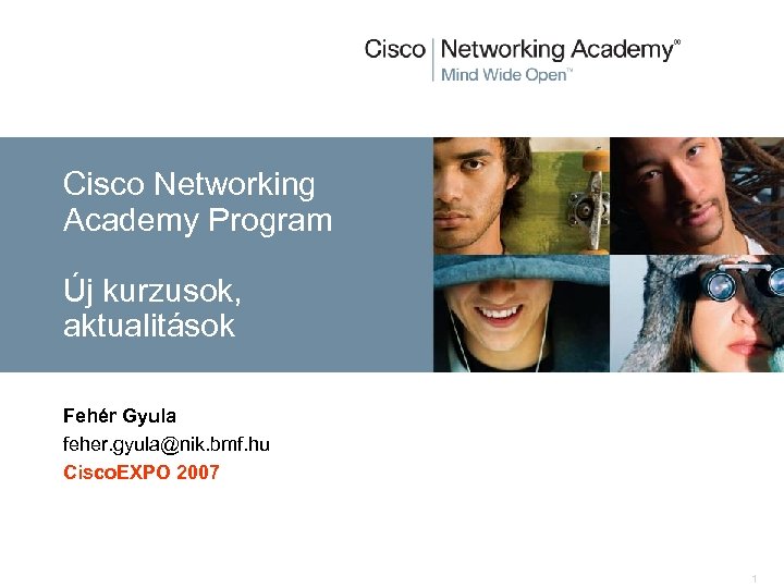 Cisco Networking Academy Program Új kurzusok aktualitások Fehér