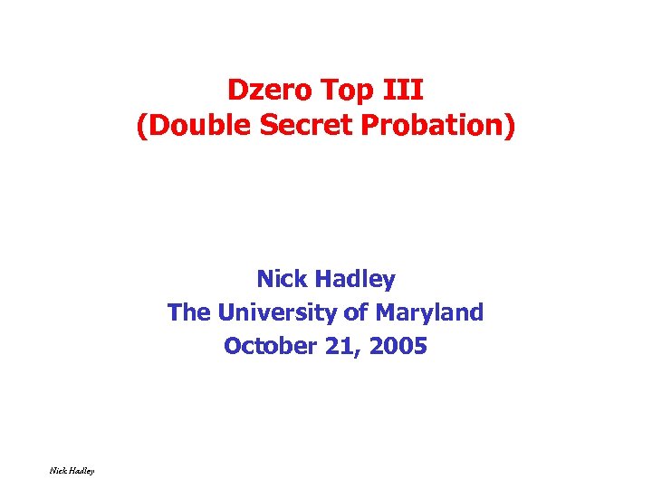 Dzero Top III Double Secret Probation Nick Hadley
