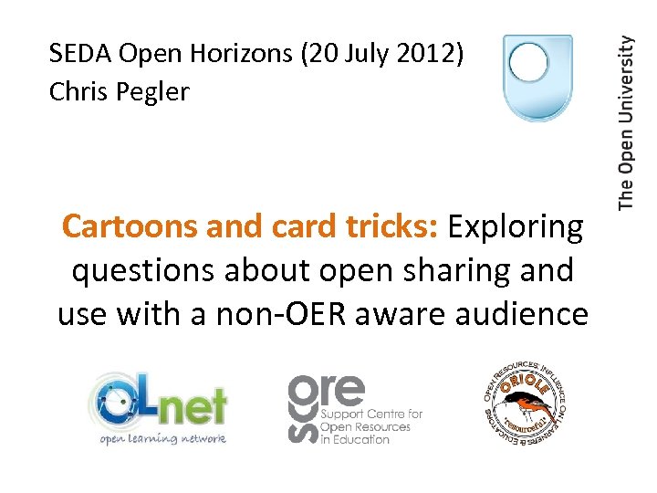 SEDA Open Horizons 20 July 2012 Chris Pegler