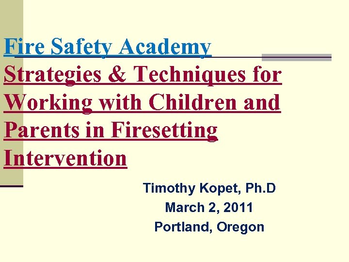 Fire Safety Academy Strategies Techniques for Working