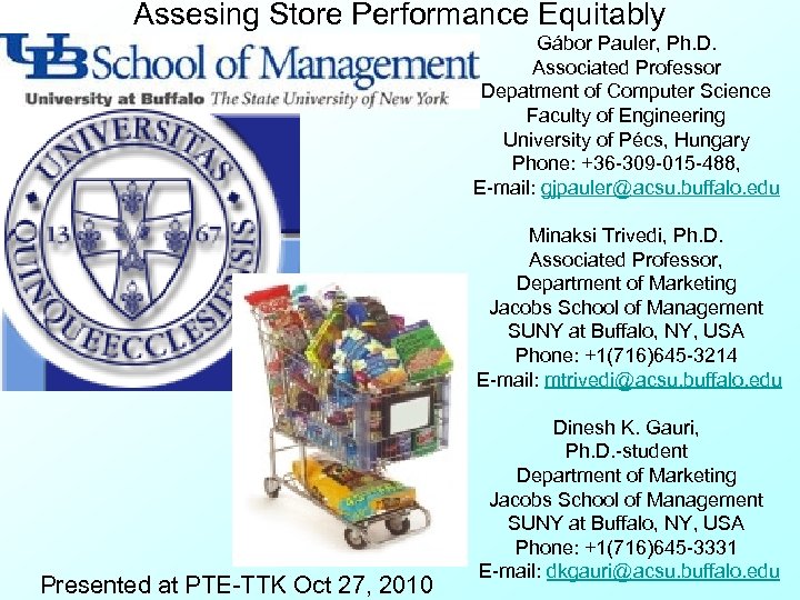 Assesing Store Performance Equitably Gábor Pauler Ph D