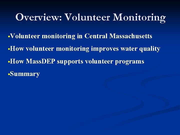 Volunteer Water Quality Monitoring Annual Volunteer Water Quality