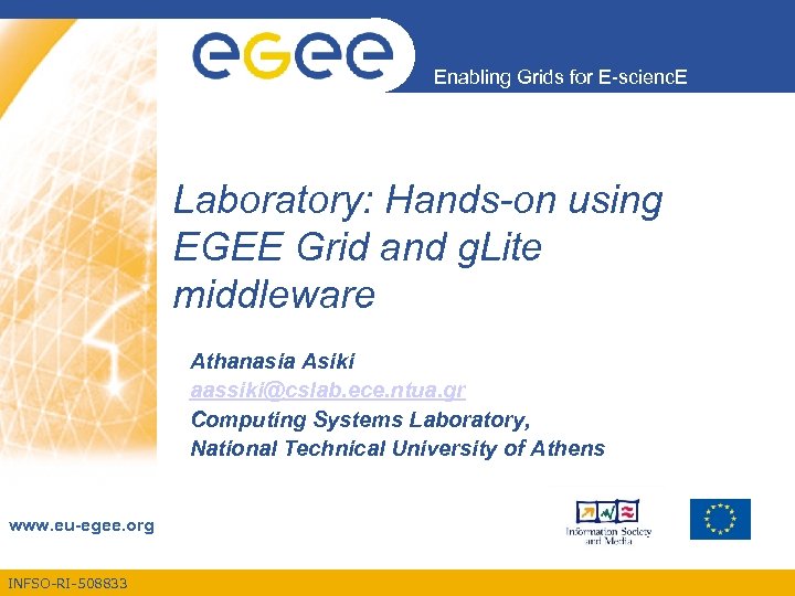 Enabling Grids for E-scienc E Laboratory Hands-on using