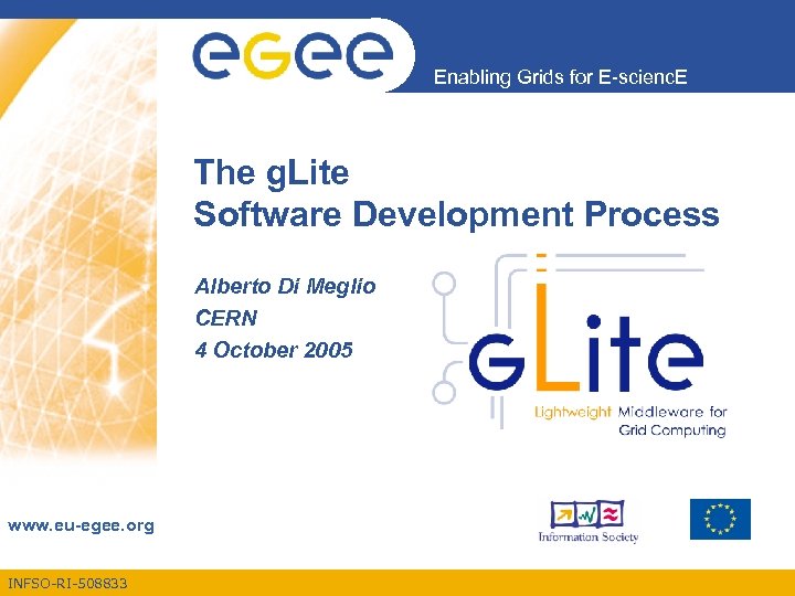 Enabling Grids for E-scienc E The g Lite
