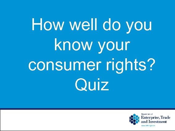 How well do you know your consumer rights