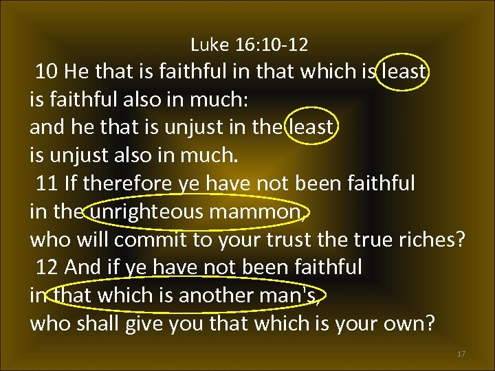 THE TRUE RICHES Luke 16 11 By Ron
