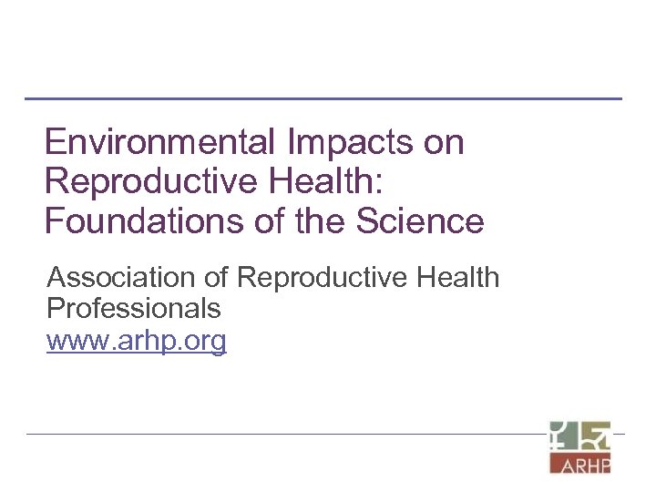 Environmental Impacts on Reproductive Health Foundations of the